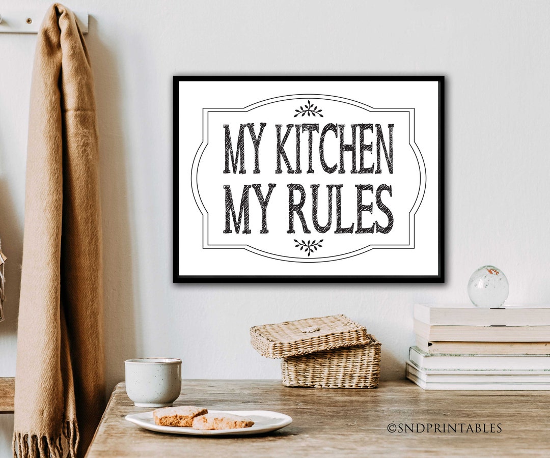 My Kitchen My Rules Kitchen Printable - Kitchen Wall Art - Digital File ...