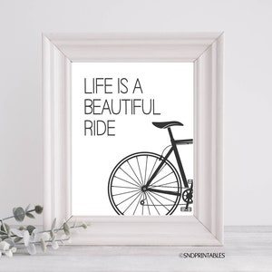 Life is a Beautiful Ride Printable in 8 X 10 and 12 X 16 Digital File ...