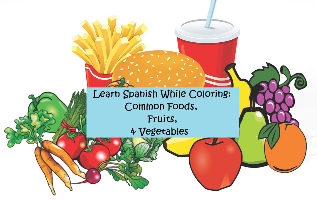 Learn Spanish While Coloring Multi-pack: Common Foods, Fruits ...