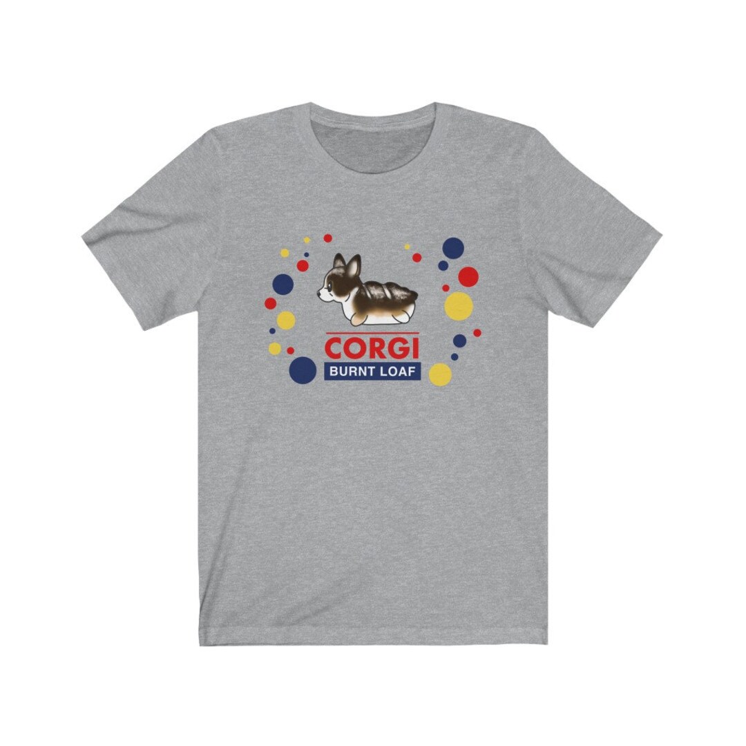 Burnt Pembroke Corgi Loaf of Bread Shirt - Etsy