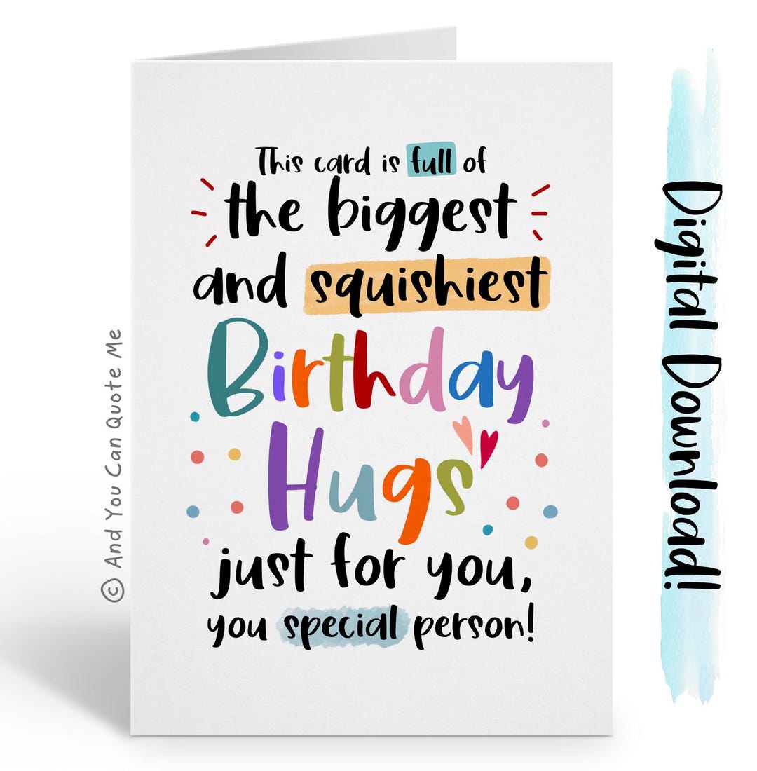 Birthday Card, Birthday Printable, Squishy Hugs, Happy Birthday, Friend ...