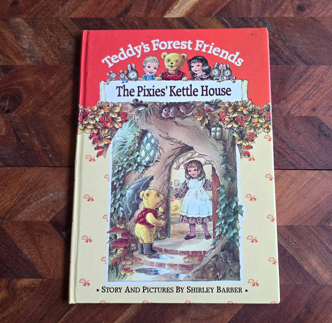 Vintage Children's Book Teddy's Forest Friends the Pixies' Kettle House ...