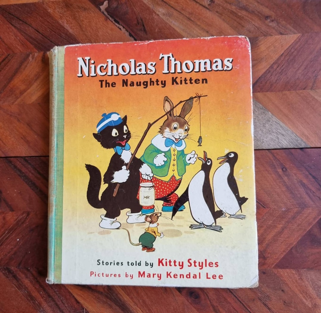 Vintage Children's Book Nicholas Thomas the Naughty Kitten by Kitty ...