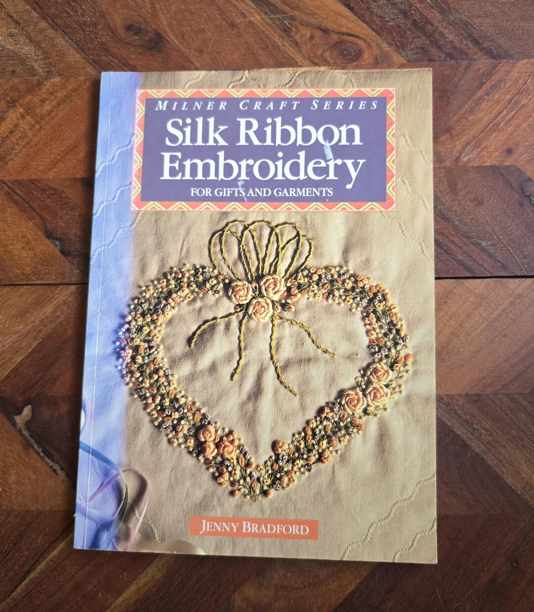 Milner Craft Series - Silk Ribbon Embroidery for Gifts and Garment ...