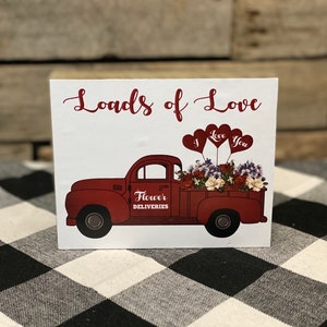 Loads of Love Valentines Day Vintage Truck Wooden Block, Valentines ...