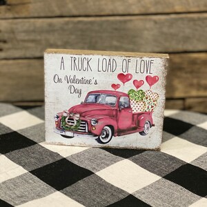 A Truck Load of Love Valentines Wooden Block Sign, Vintage Truck ...