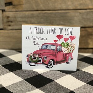 A Truck Load of Love Valentines Wooden Block Sign, Vintage Truck ...