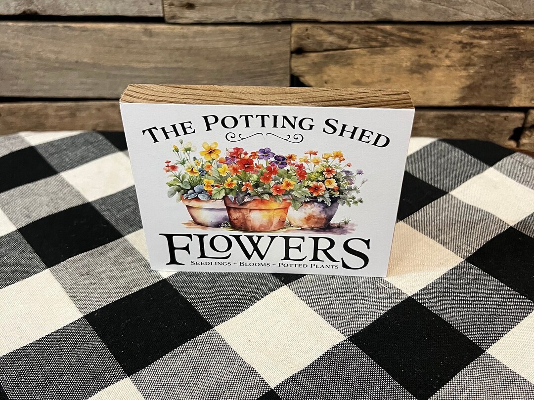 Potting Shed Flowers Wooden Block Sign - Farmhouse Decor - Etsy
