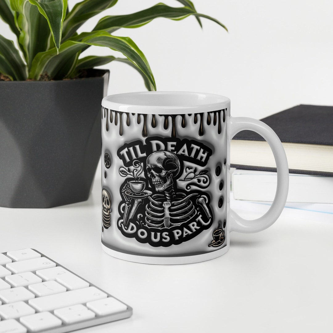 3D Puff 'til Death Do Us Part' Skeleton Coffee Mug Wrap Sublimation PNG ...