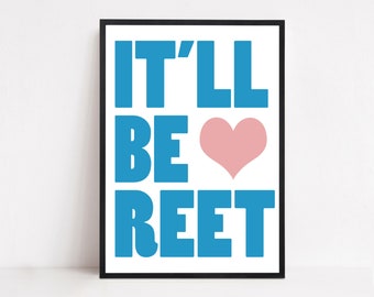 Smiley It'll Be Reet Gallery Wall Art Print Northern | Etsy