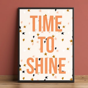 Time to Shine Art Print | Colourful Quote Print | Unframed | A5 A4 A3 ...