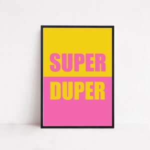 Super Duper Colourful Art Print, Gallery Wall Quote Poster - Etsy