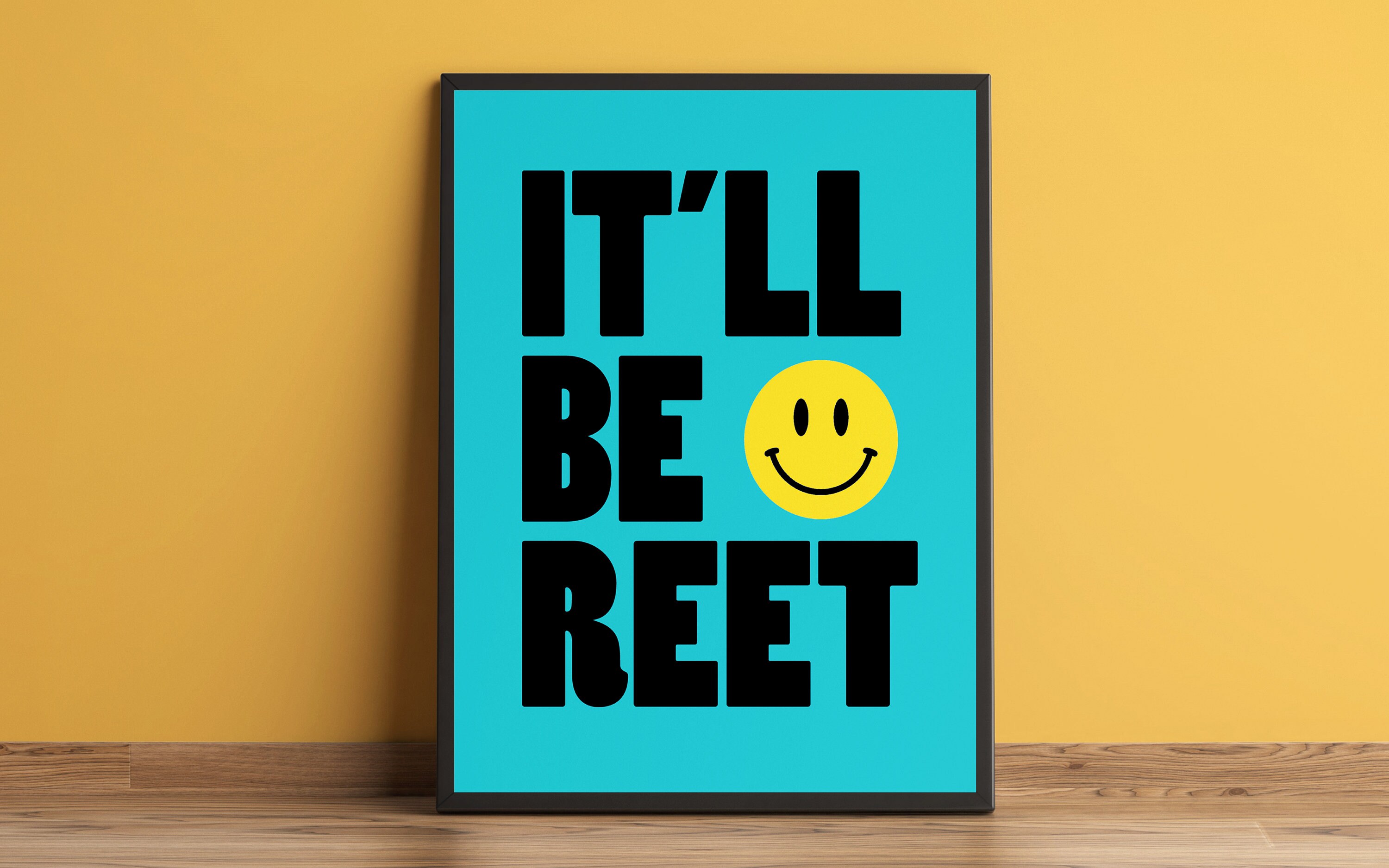 Smiley It'll Be Reet Gallery Wall Art Print Northern - Etsy