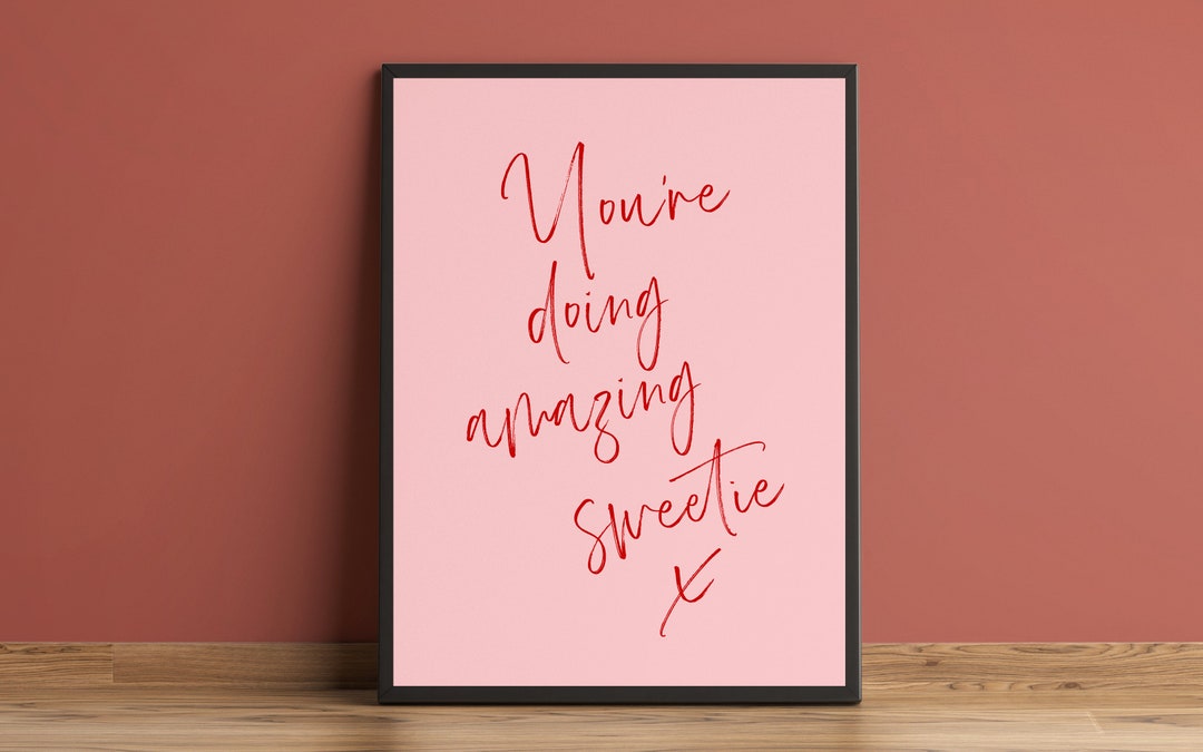 You're Doing Amazing Sweetie Poster | Fun Kardashian-inspired Wall Art ...