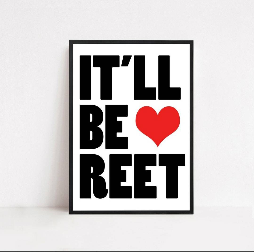 It'll Be Reet Northern Optimism Poster. Galley Wall Art | Etsy