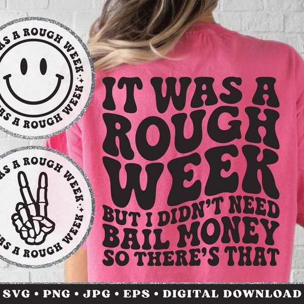 It Was a Rough Week but I Didn't Need Bail Money - Etsy