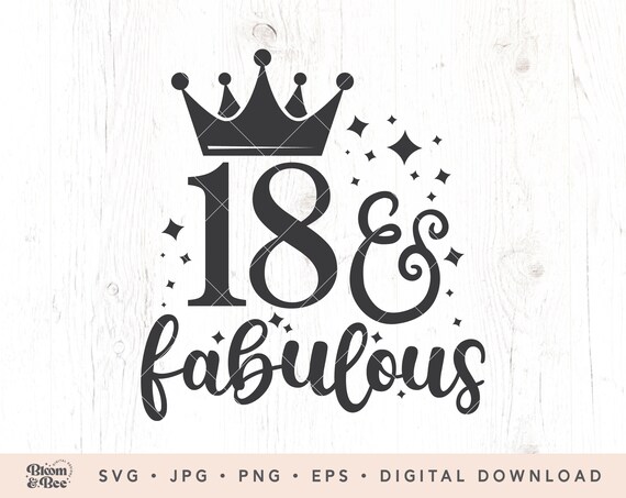 18 and Fabulous 18th Birthday Design Silhouette SVG PNG - Etsy
