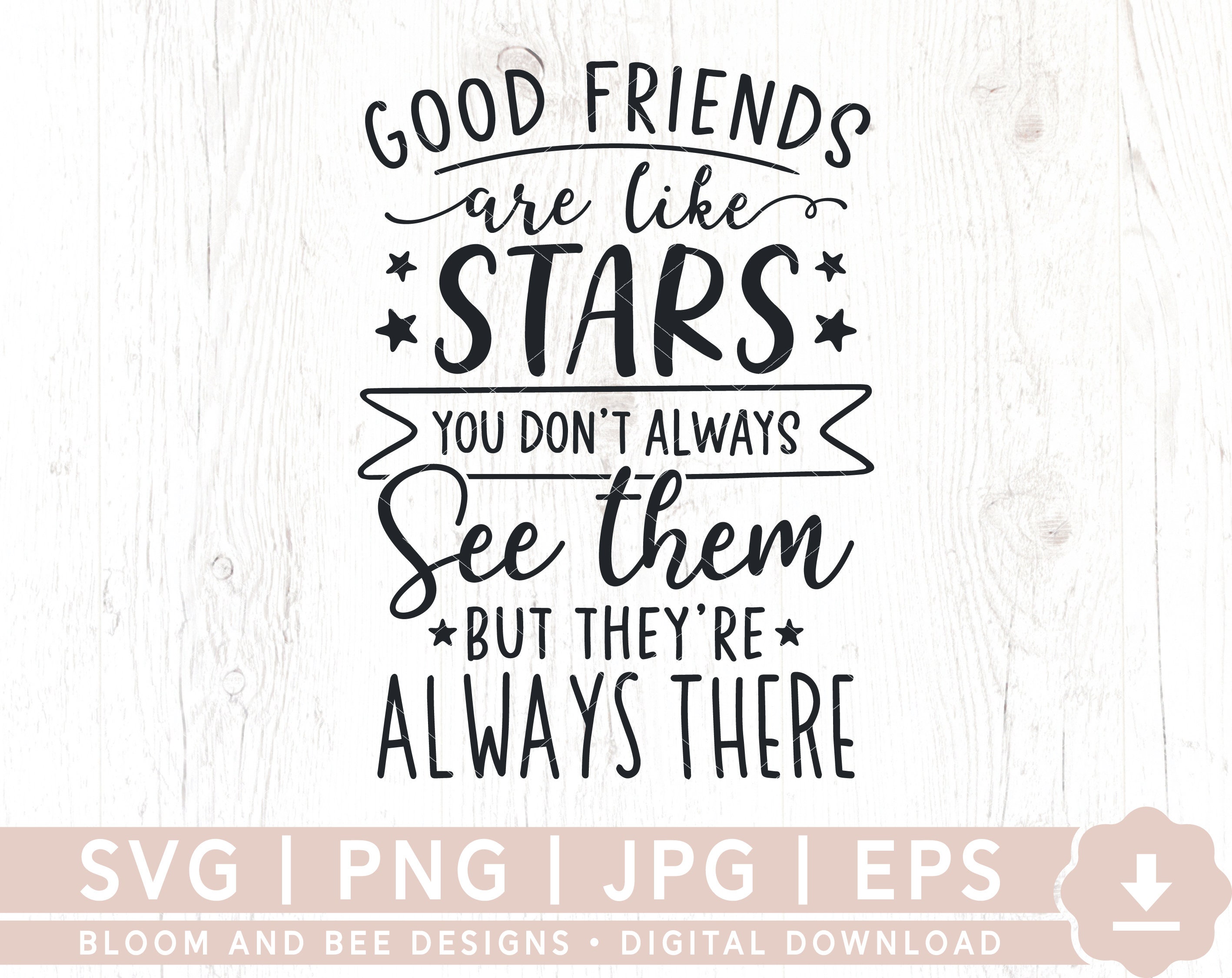 Good Friends Are Like Stars SVG Friendship Quote Svg - Etsy