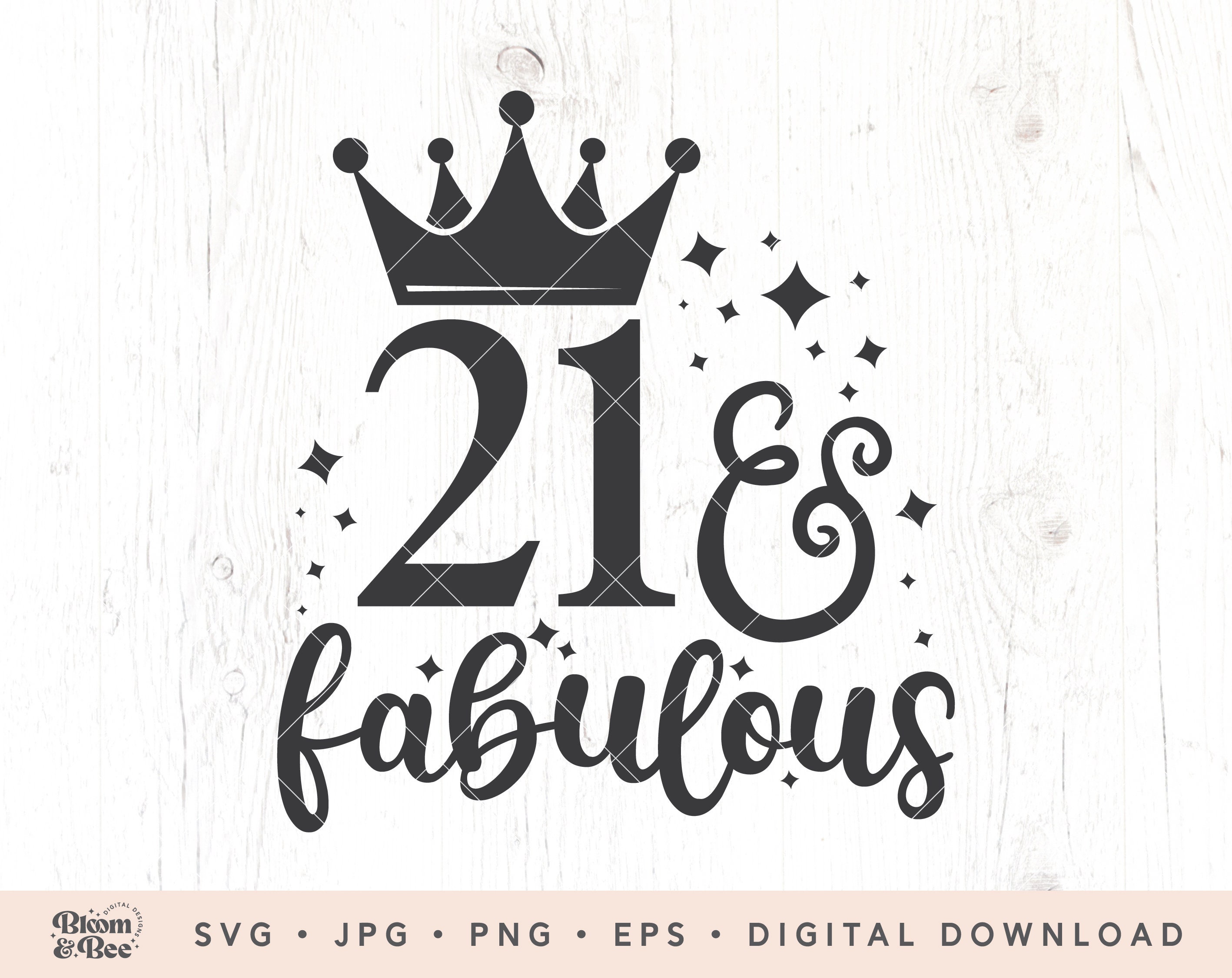 21 and Fabulous 21st Birthday Design Silhouette SVG PNG - Etsy