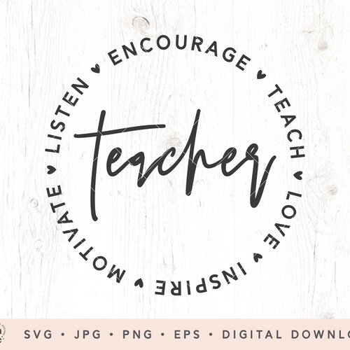 Teacher SVG Teach Love Inspire Motivate Listen Encourage - Etsy