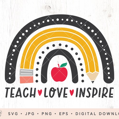 Teach Love Inspire Svg Teacher Rainbow Svg Rainbow Svg | Etsy