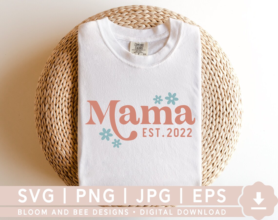 Mama Est. 2022 SVG New Mom Svg Mama Est. 2022 Png - Etsy
