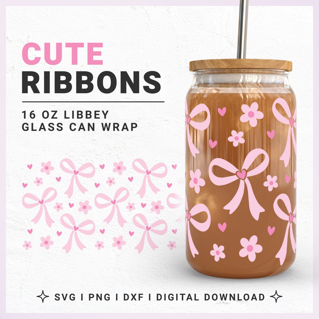 Cute Ribbons Libbey Glass Can Svg, Png, Cut File, Cute Bows 16 Oz ...