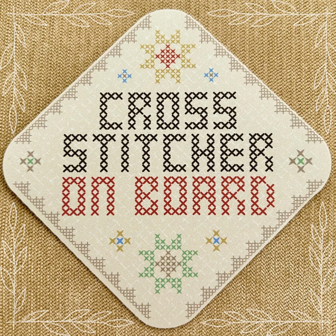 Vinyl Sticker, Cross Stitcher on Board, Show Your Love for Cross Stitch ...