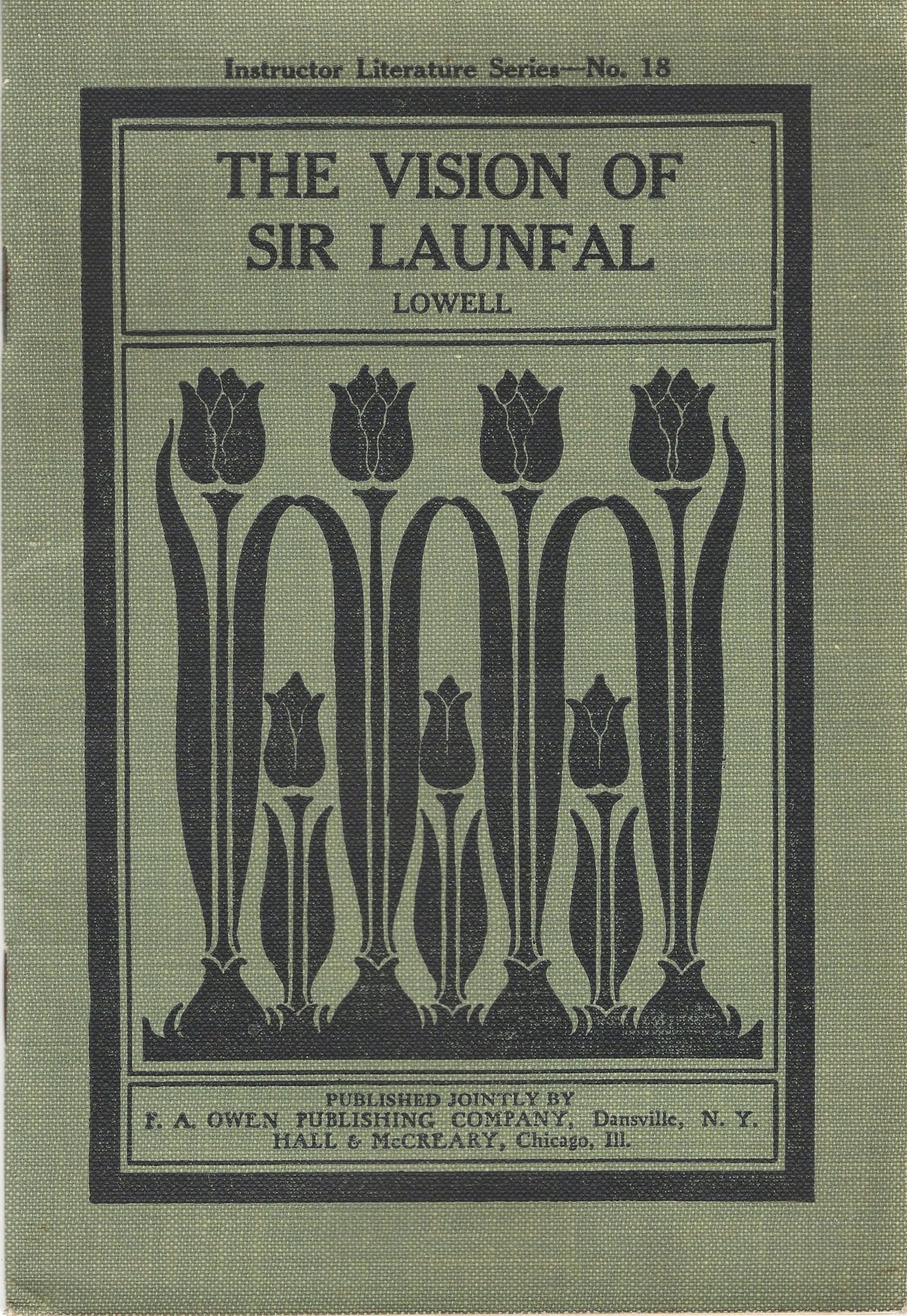 The Vision of Sir Launfal by James Russell Lowell Published by F.A ...