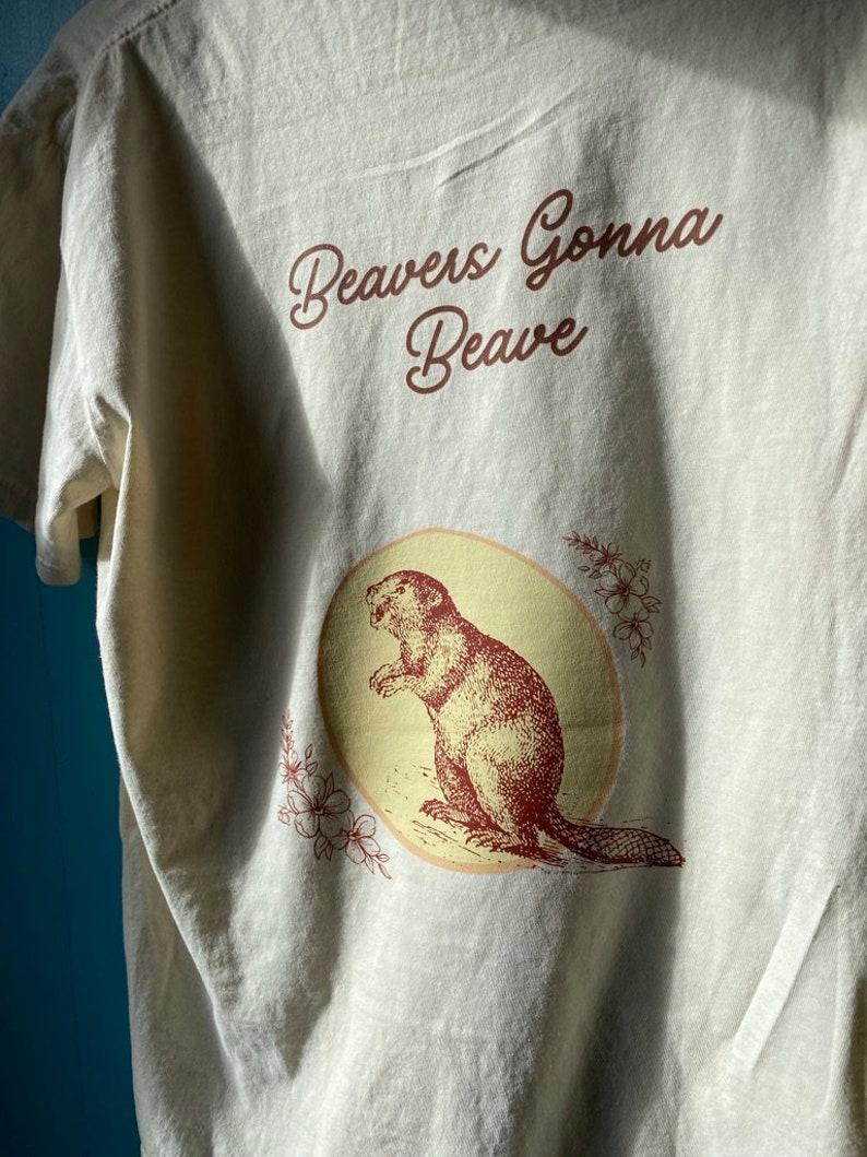 Beavers Gonna Beave - Etsy