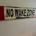 No Wake Zone Sign, Nautica Decorl, Vintage Rustic Style, Reclaimed Wood ...