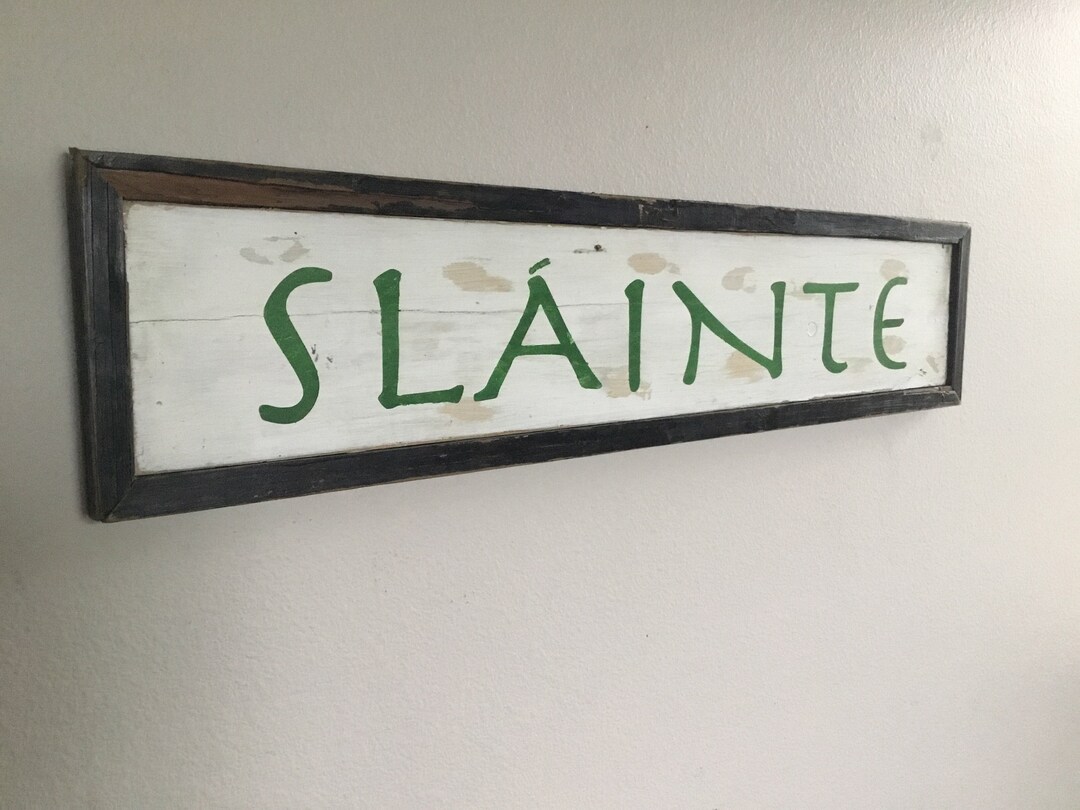 Vintage Looking SLAINTE Wooden Sign, Irish Greeting, Rustic Antiqued ...