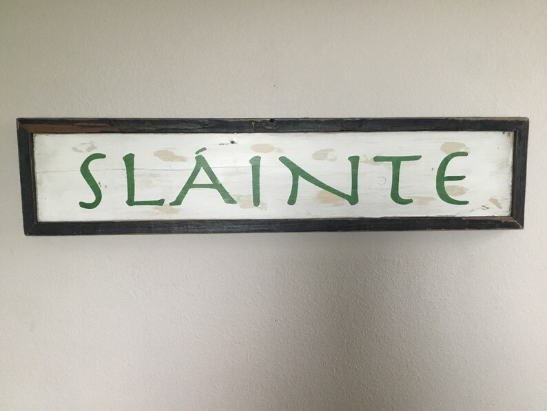 Vintage Looking SLAINTE Wooden Sign, Irish Greeting, Rustic Antiqued ...