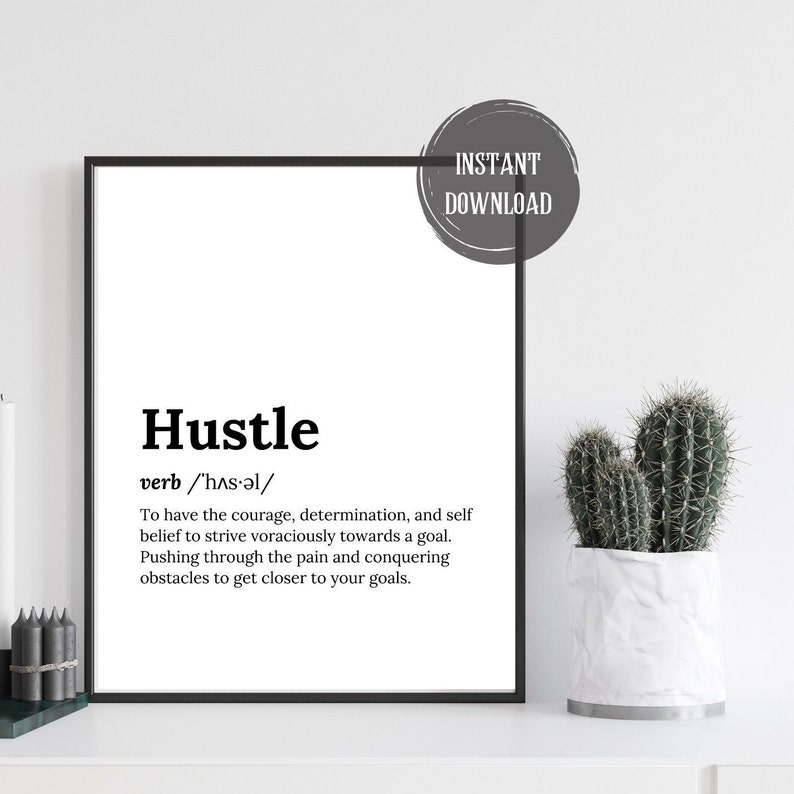 Hustle Print Hustle Quotes Hustle and Grind Hustle Gifts Hard - Etsy