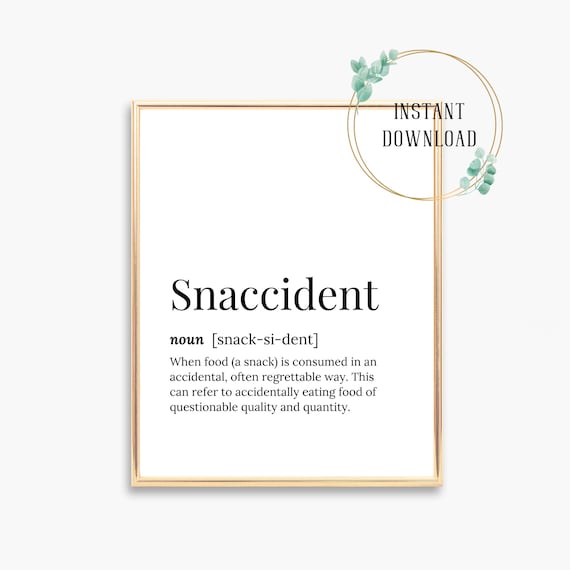 Snaccident Quote Snaccident Print Gift for Foodie Birthday | Etsy