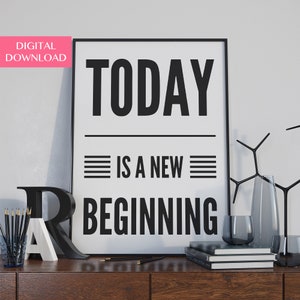 Today is A New Beginning | Wall Art Printable | Inspirational Wall Art ...