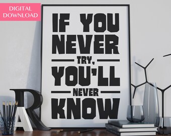 Poster If You Never Try, You'll Never Know Motivation Poster Office ...