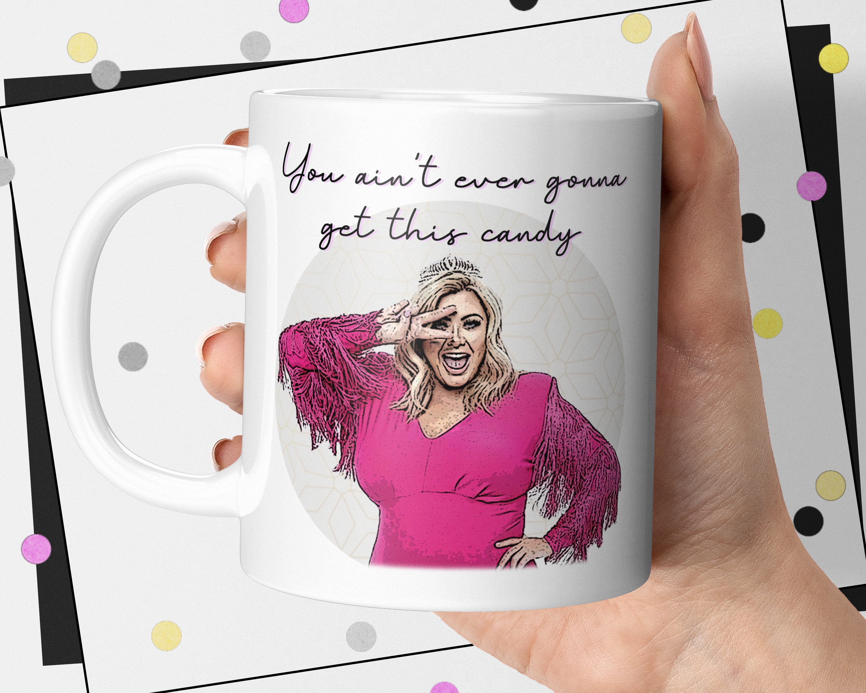 Gemma Collins Meme Mug - Diva Forever the GC - Aint Gonna Get This ...