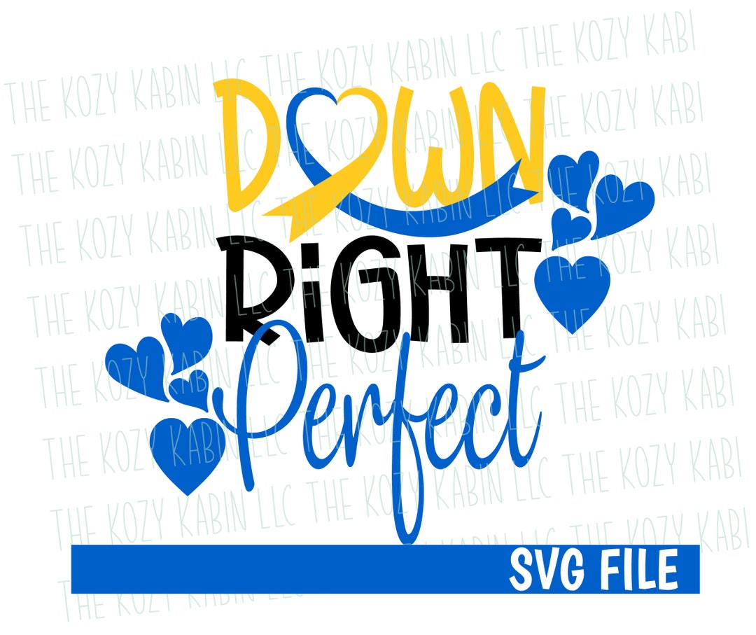 Down Right Perfect Svg Down Syndrome Svg Down Syndrome Cutting File