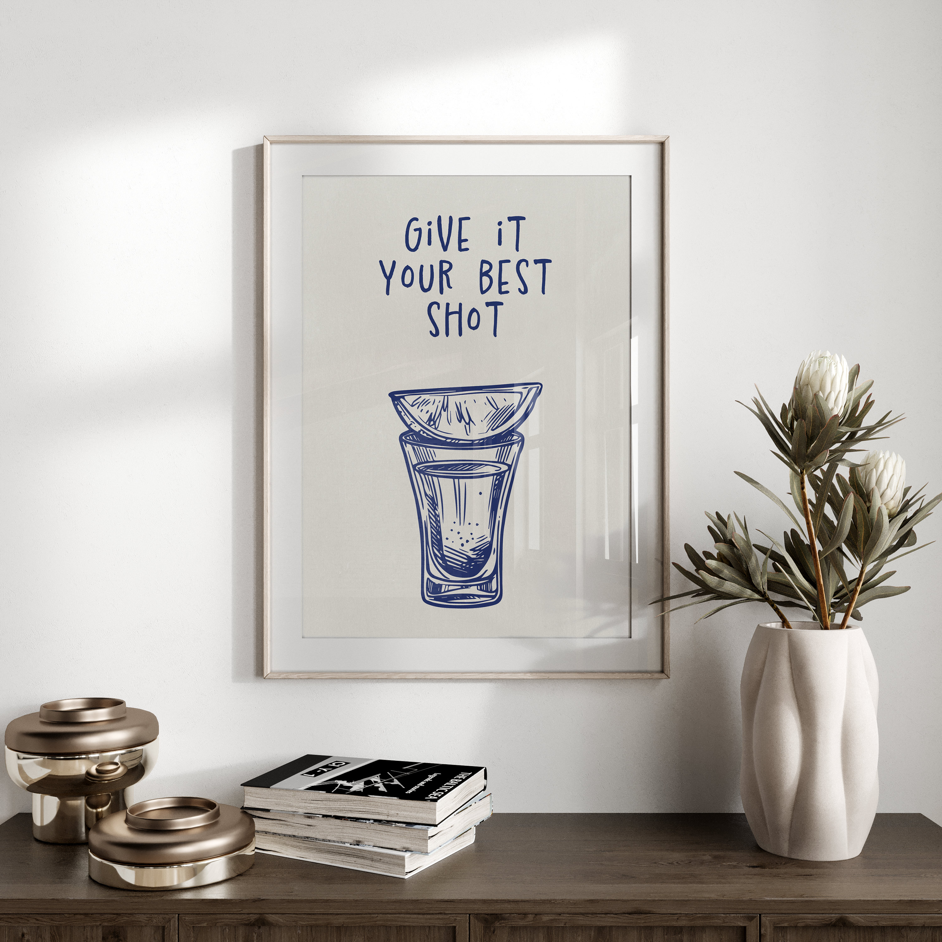 Give It Your Best Shot Tequila Shot Digital Wall Art Print | Cocktail ...