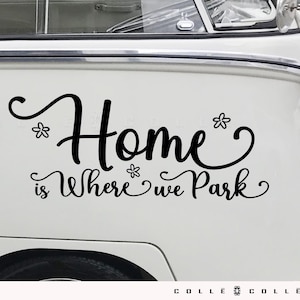 Home is Where We Park - RV Camper Van Vinyl Decal Sticker - Camping ...
