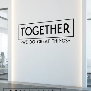 Together We Do Great Things Wall Decal – Teamwork Office Quote ...