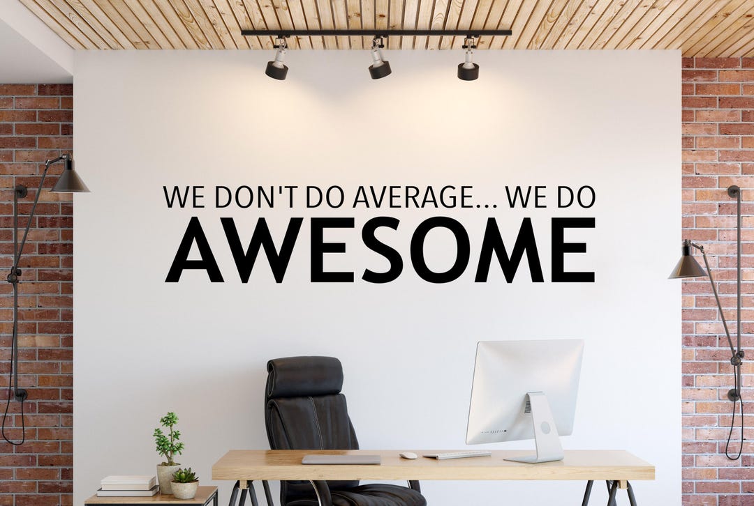 Awesome Decal - We Don't Do Average... We Do AWESOME Wall Decal ...