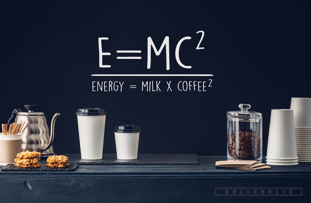 E=mc2 Coffee Decal - Coffee Vinyl Decal - Kitchen Coffee Quotes ...