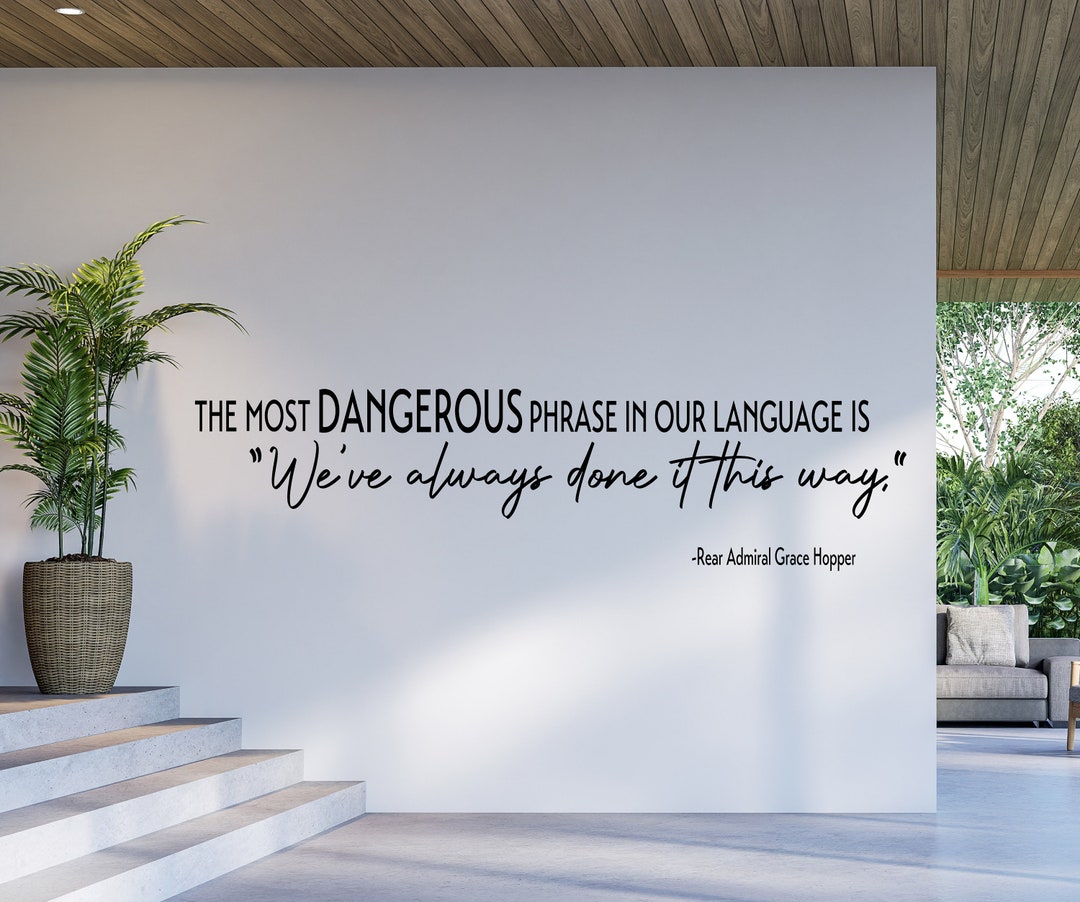 The Most Dangerous Phrase Wall Decal - Office Wall Art - Teamwork ...