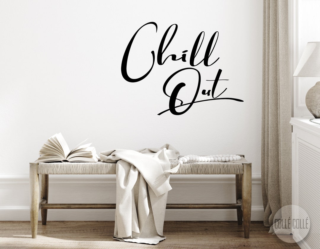Chill Out Wall Decal - Chill Out Wall Art - Chill Out Sticker for ...