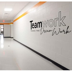 Teamwork Makes the Dream Work Wall Decal – Teamwork Wall Art ...