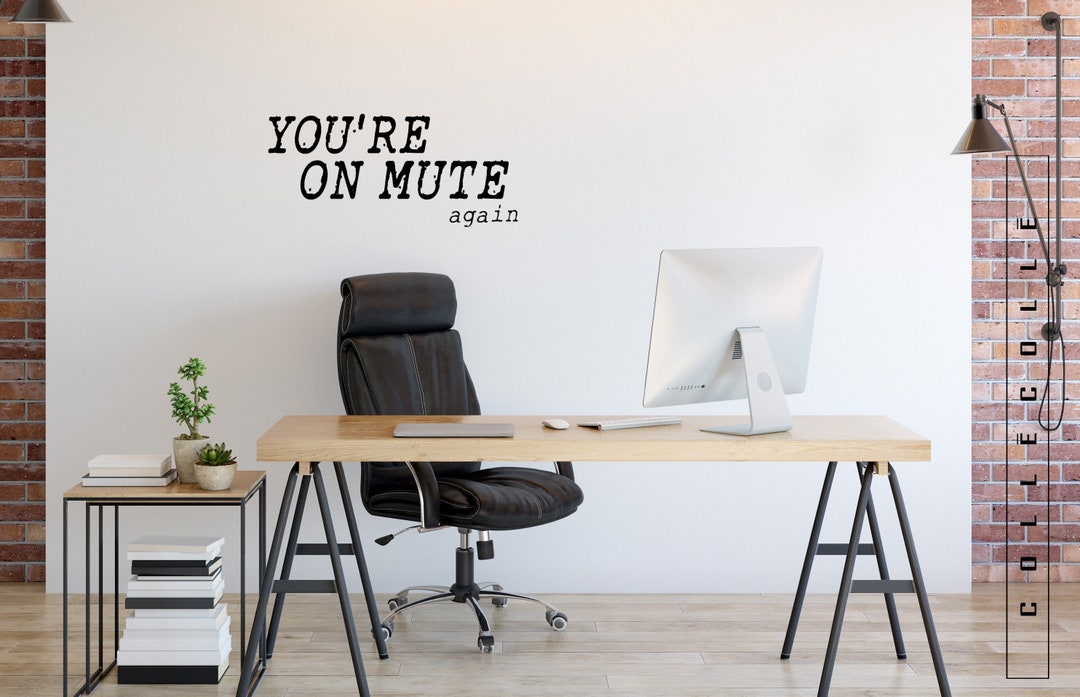 You're on Mute Again Wall Decal - Funny Office Wall Vinyl Decal - Desk ...