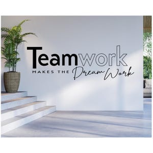 Teamwork Makes the Dream Work Wall Decal – Teamwork Wall Art ...