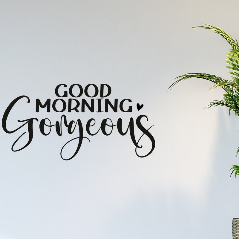Good Morning Gorgeous Sign - Etsy